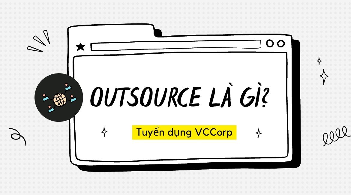 Outsource là gì? Ưu, nhược điểm của Outsource