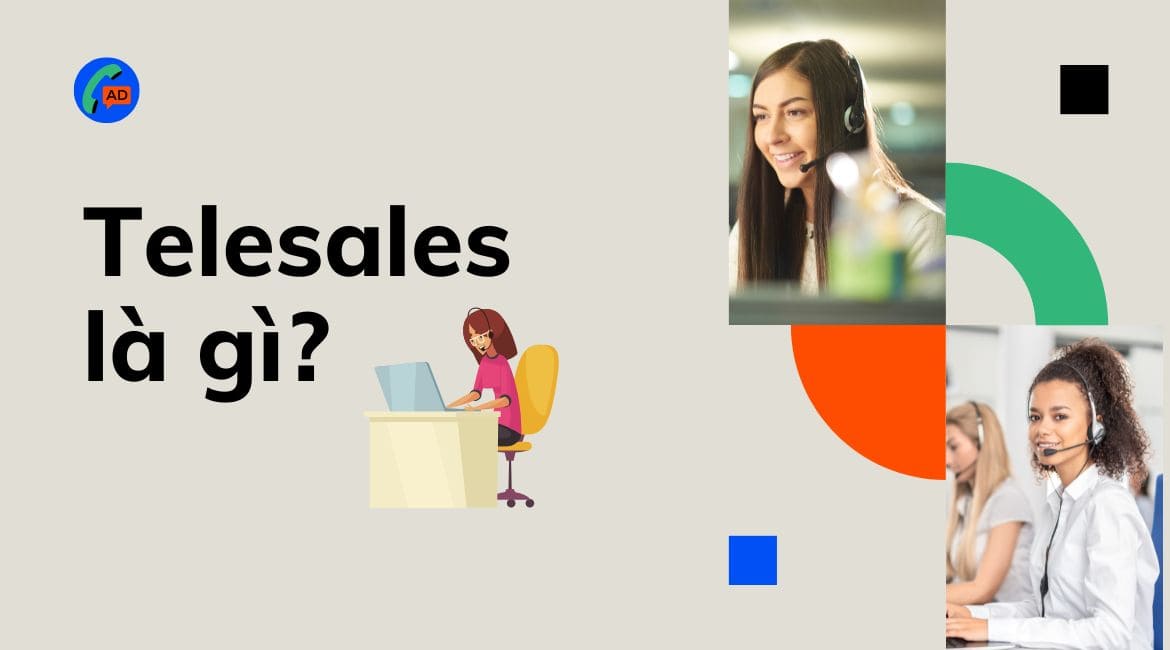 Telesales là gì? 4 Kỹ năng dân telesales " phải có"